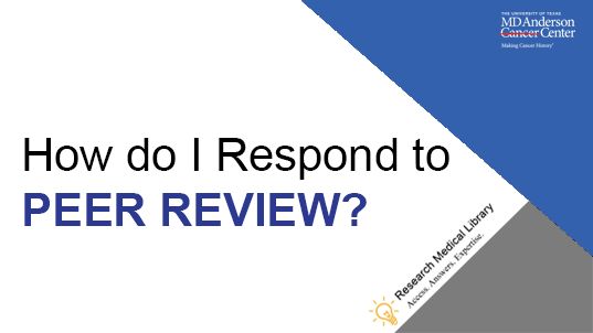 Responding to Peer Review | Research Medical Library